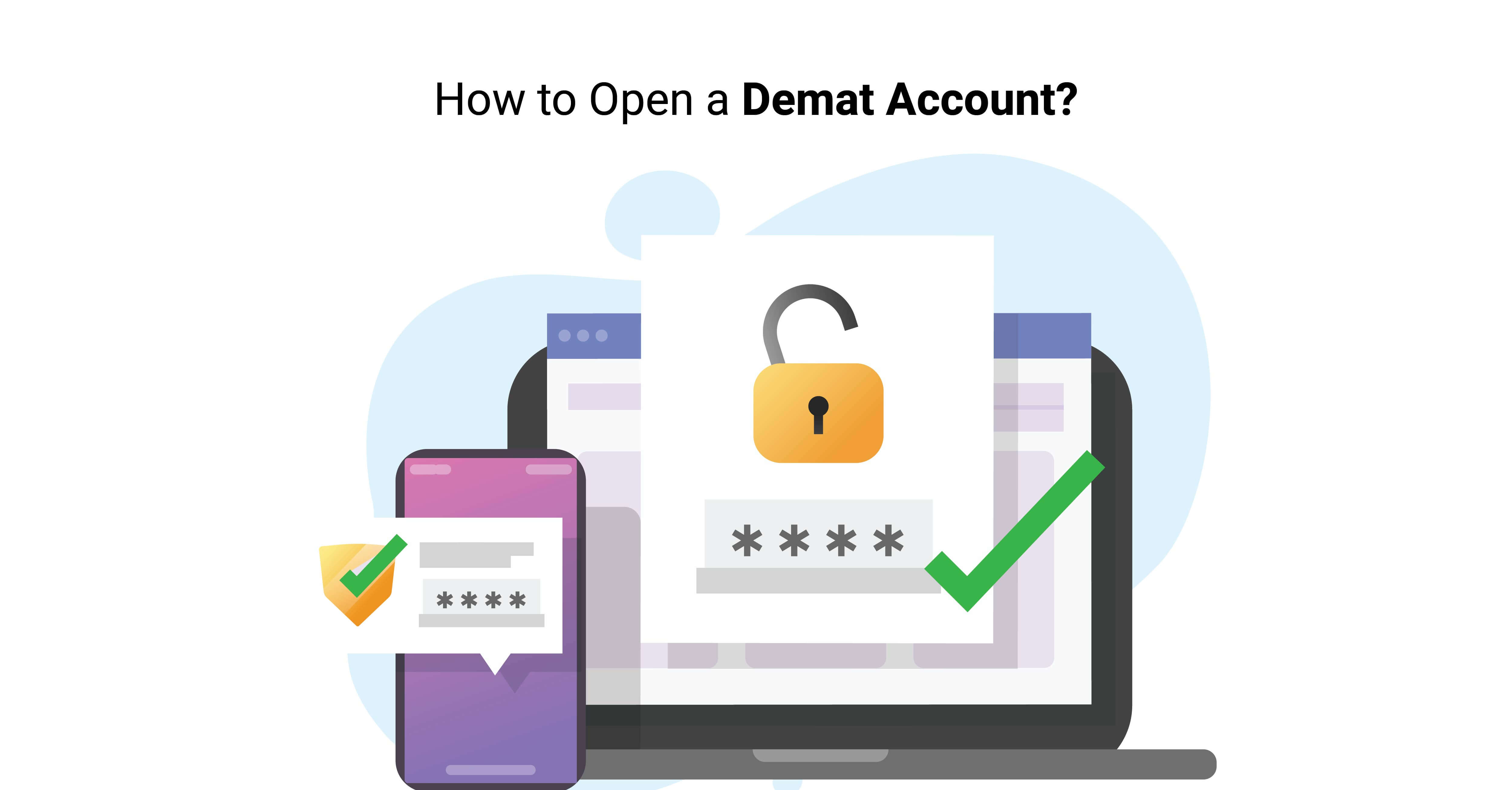 How to Open Demat Account in 2021 – 3 Simple Steps